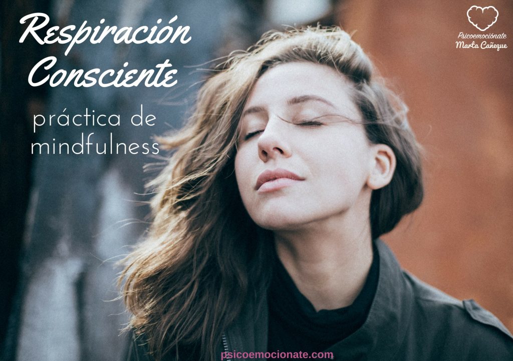 Respiración Consciente: práctica de mindfulness - Psicoemociónate